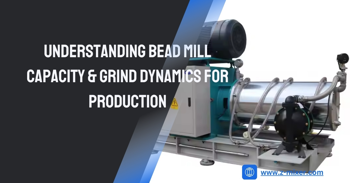 Understanding Bead Mill Capacity Ranges For Production Decoding Grind ...